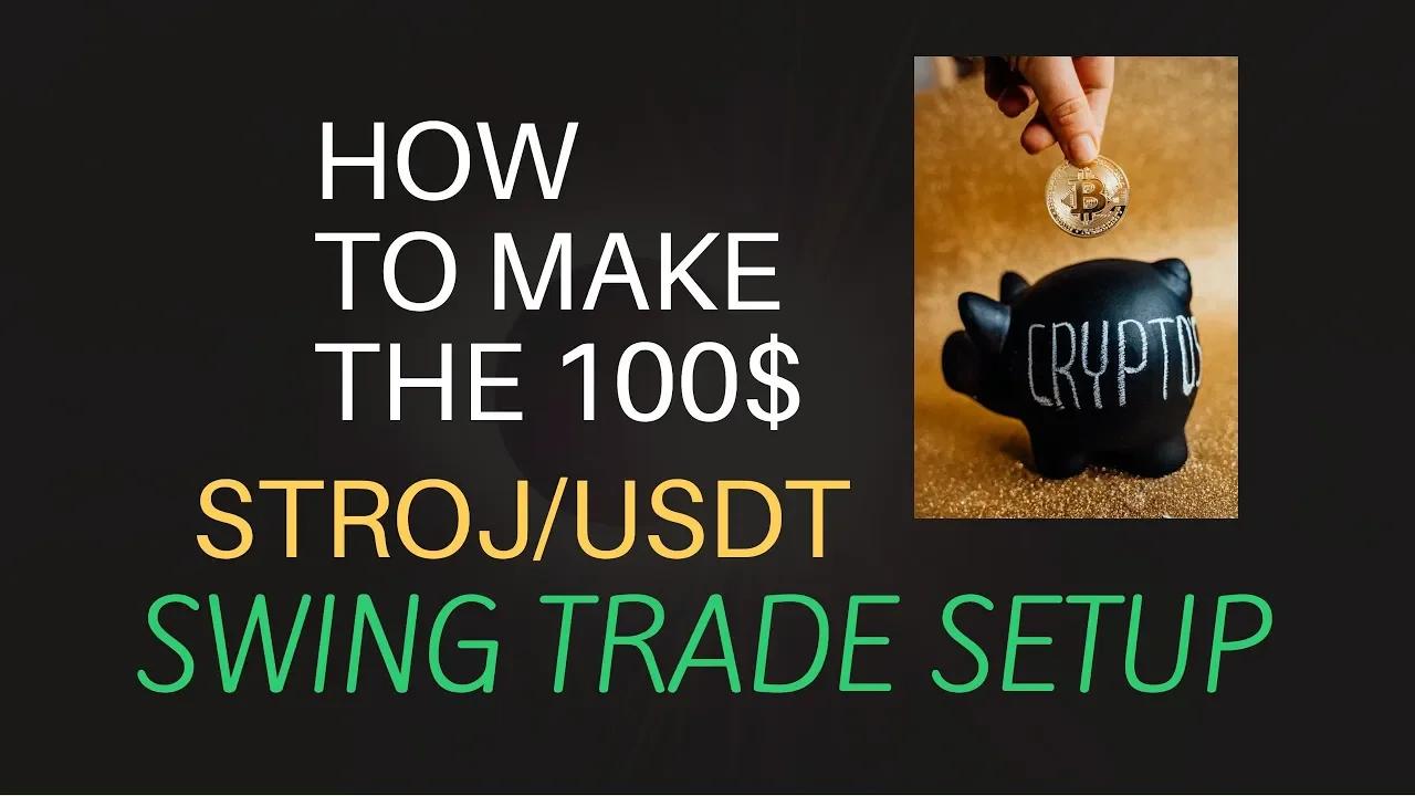 Swing Trading Setup For STROJ:USDT 11:09:2023