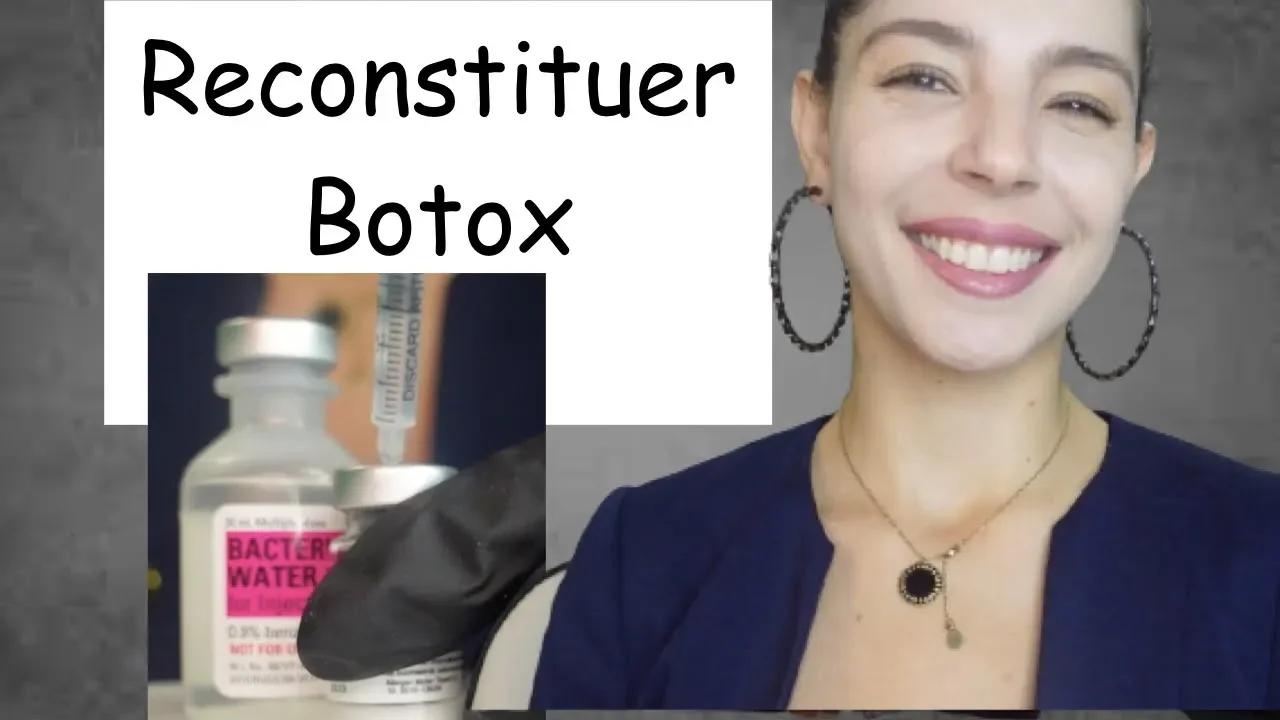 Comment constituer un Botox pour les nuls. Botox Reconstitution 101