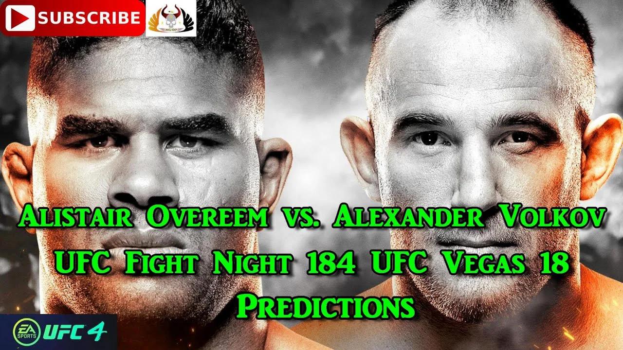 UFC Fight Night 184 UFC Vegas 18 Alistair Overeem vs. Alexander Volkov ...