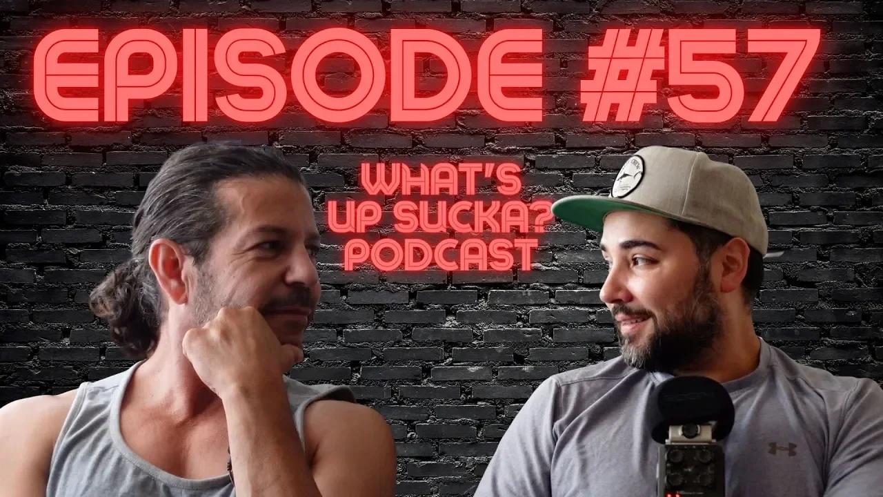 What's Up Sucka? #57