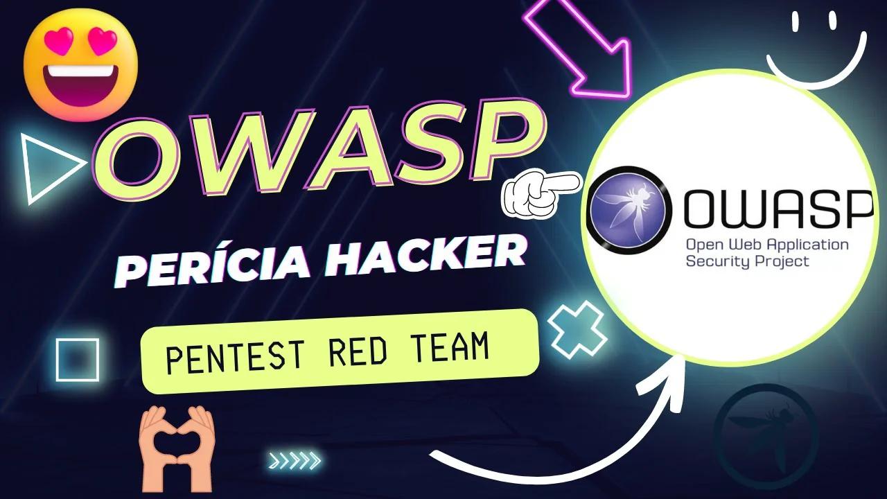 Metodologia OWASP para Pentest: Garantindo a Segurança das Aplicações Web