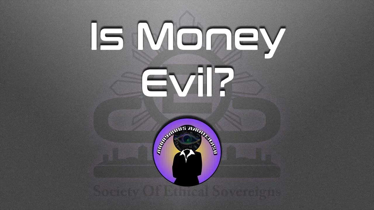 Is Money Evil?