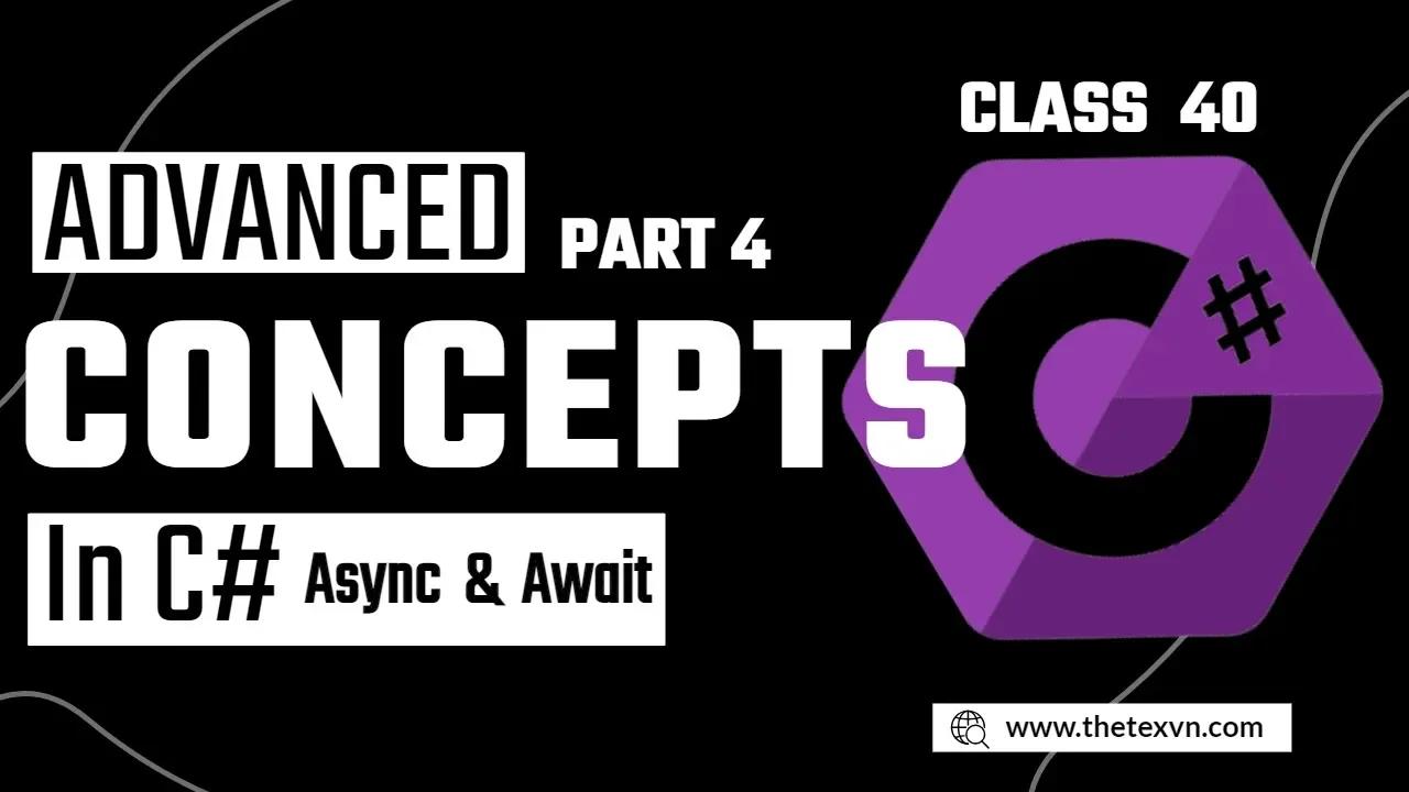 C Asynchronous And Await Advanced Concept C Tutorial Class 40