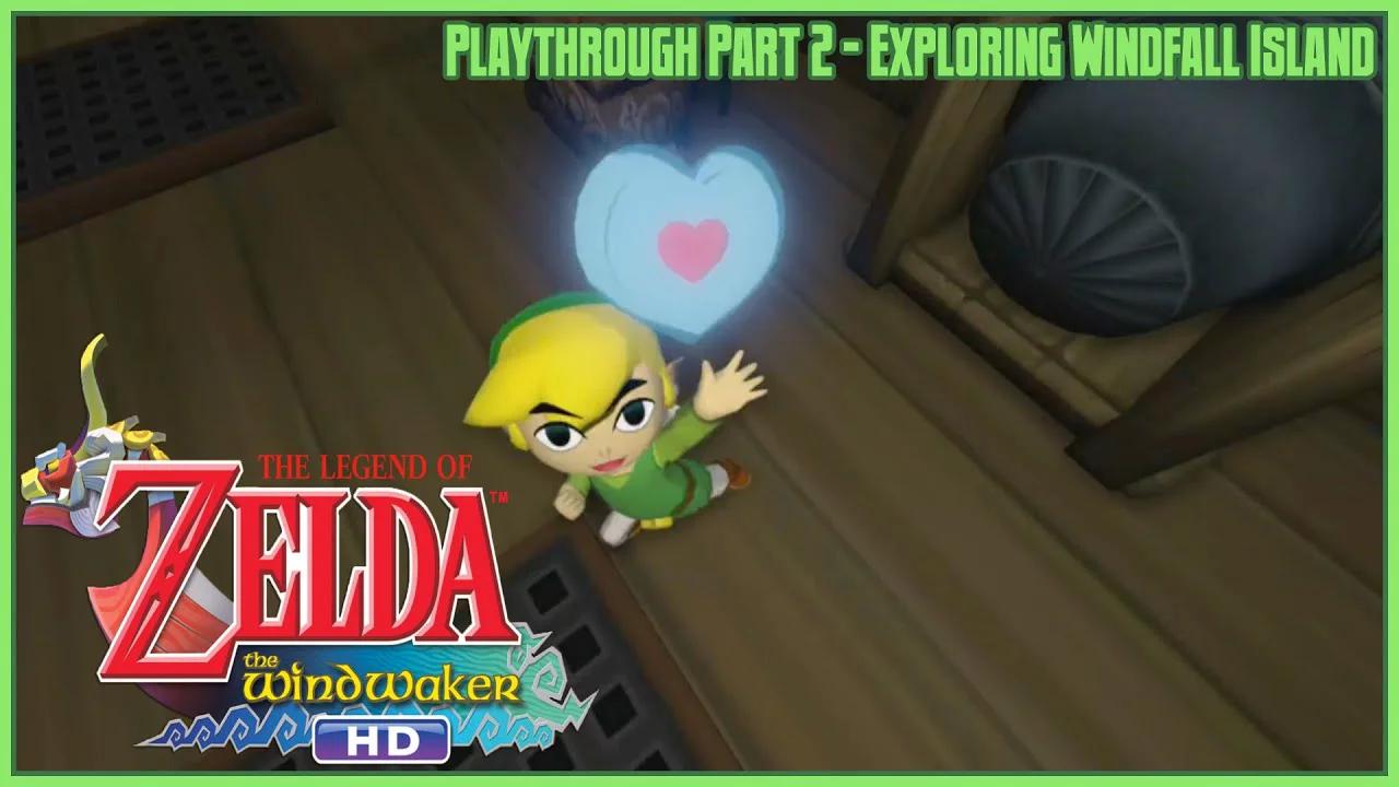 The Legend of Zelda: Wind Waker HD Playthrough Part 2 – Exploring Windfall Island