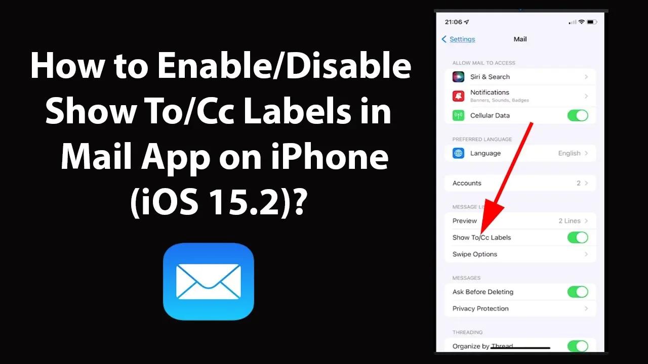 How to Enable/Disable Show To/Cc Labels in Mail App on iPhone (iOS 15.2)? How to Enable/Disable Show To/Cc Labels in Mail App on iPhone (iOS 15.2)?