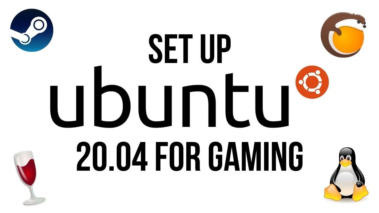 How To Set Up Ubuntu 20.04 For Gaming: Steam Proton / Wine / DXVK / Lutris / Feral Gamemode / nVidia