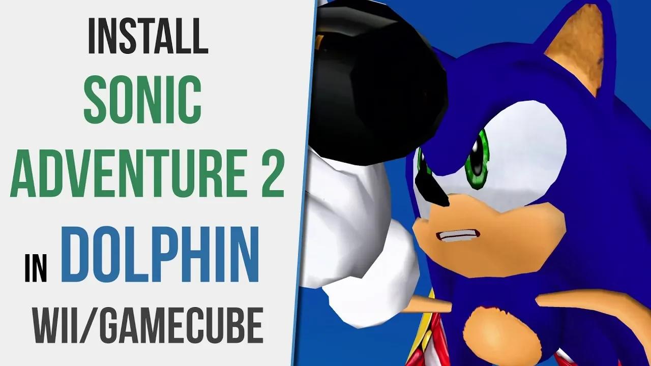 How to Install Sonic Adventure 2 HD Textures in Dolphin (GameCube Emulator)