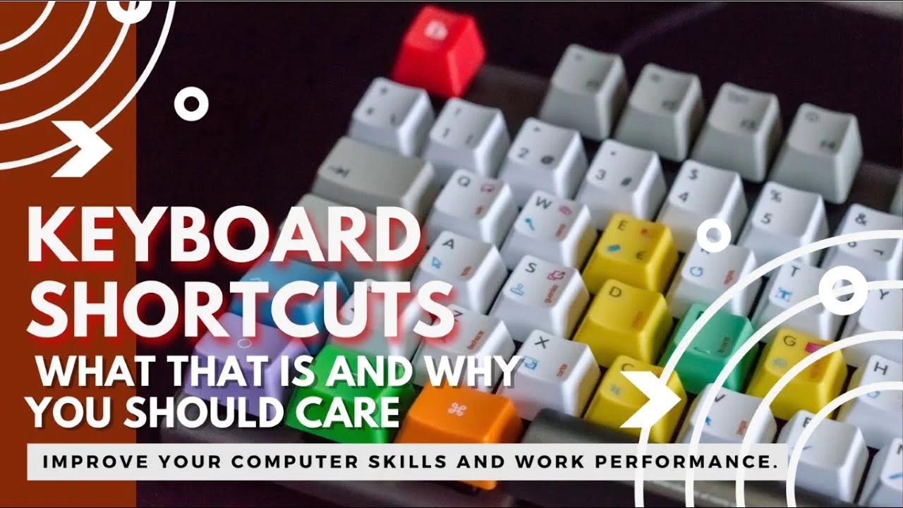 Keyboard Shortcuts How To Use Them Improve Your Pc Skills And Work Performance