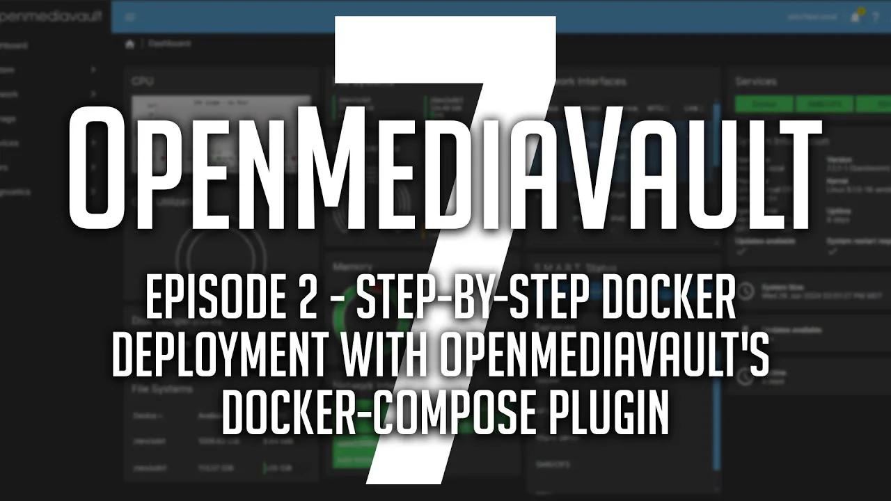 Openmediavault 7 Step By Step Docker Deployment With Docker Compose