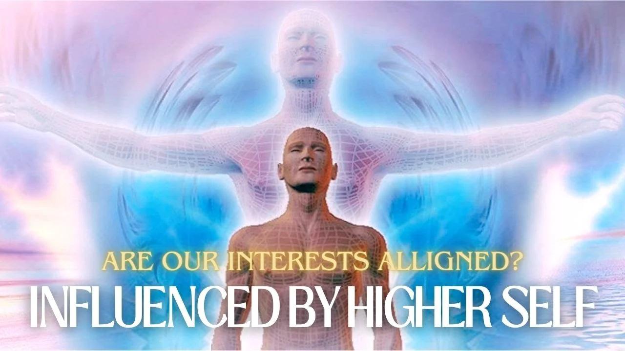 My Higher Self - does it guide me according to its own interests only?