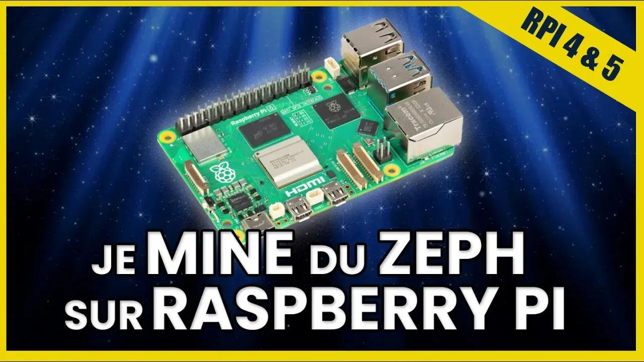 MINER du ZEPH sur RPI 4 et 5. Minage Raspberry PI RandomX pour le fun