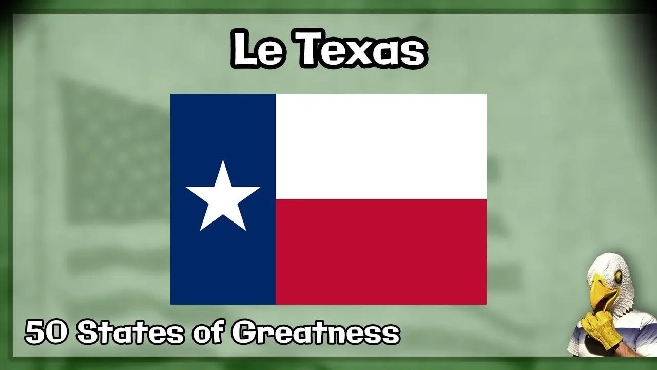 50 States of Greatness: Le Texas