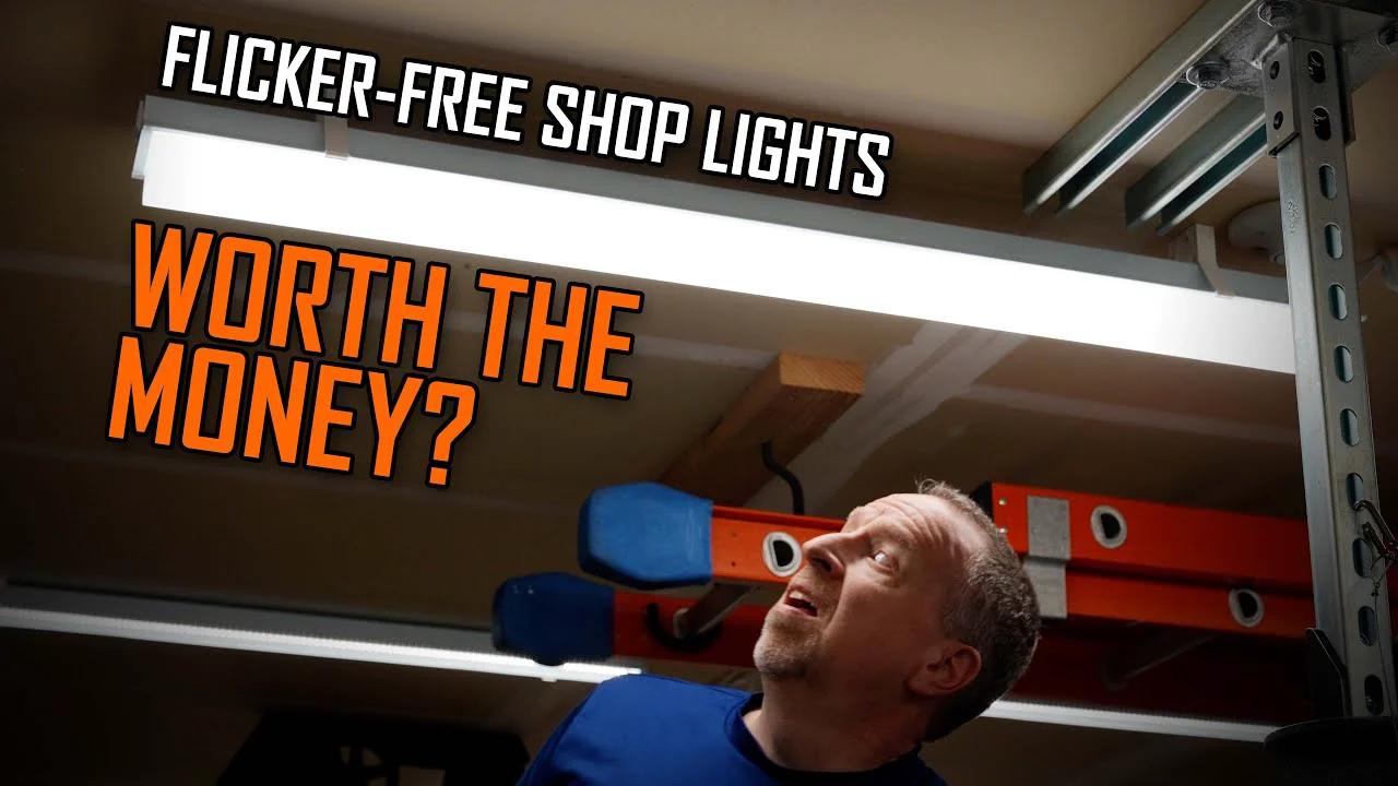 Are Flicker Free LED Shop Lights Worth It?