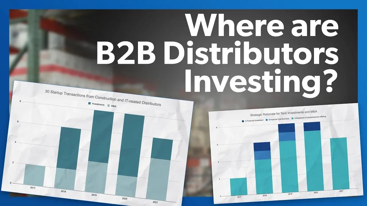 What Tech Startups Are B2B Distributors Investing In? | $8 Trillion ...