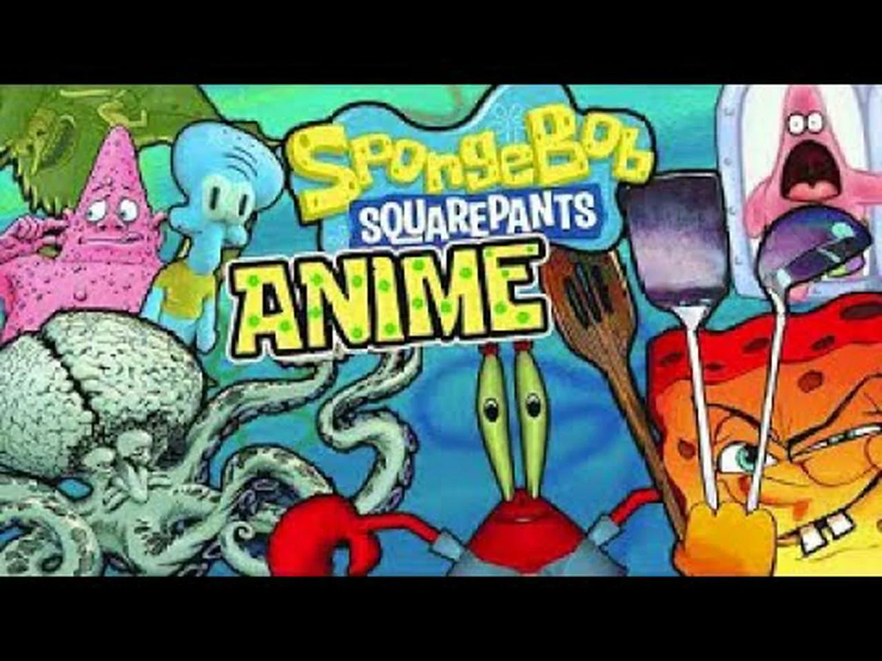 SpongeBob Squarepants Anime *BANNED EPISODE* In Real Life Parody (reupload)
