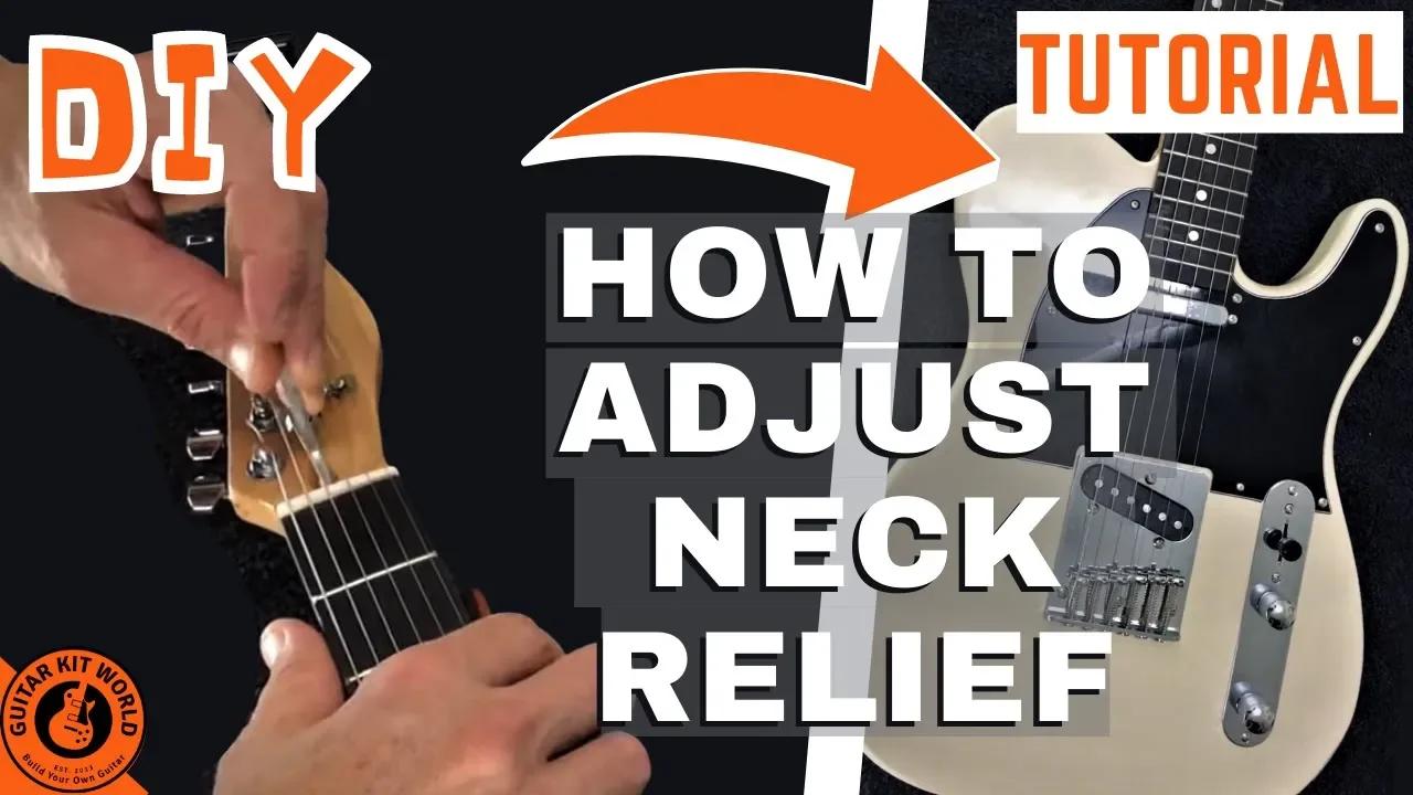 Adjusting neck relief | TE Guitar Kit