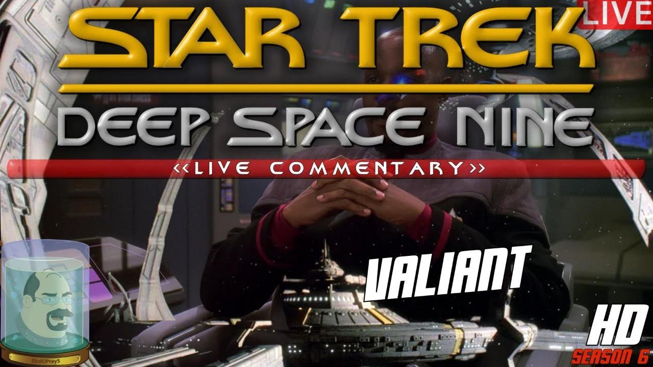 Star Trek Deep Space Nine Valiant - DS9 S06E22 - Live Commentary & Review