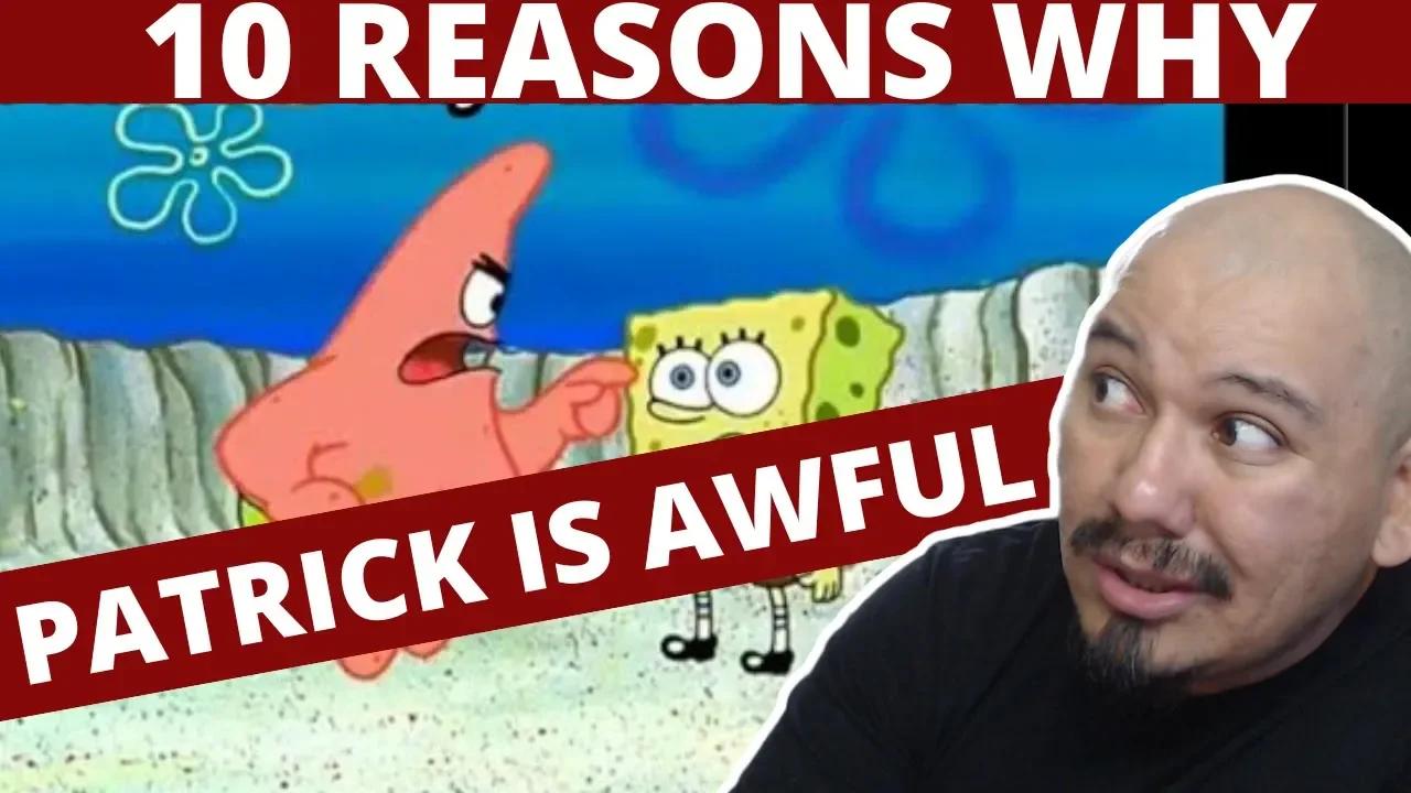 10 Reasons why Patrick Star is Awful TW Bootyhunter Reaction