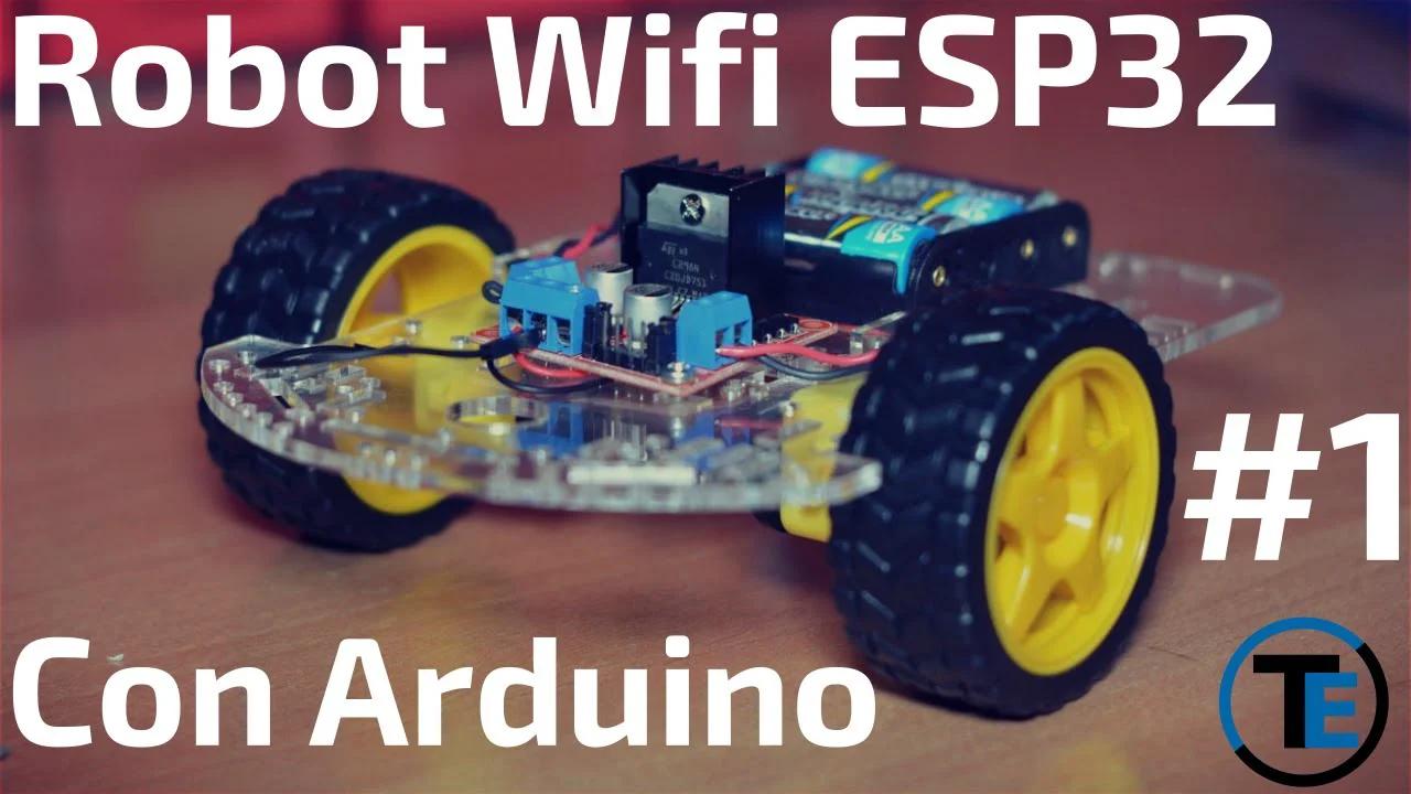 Robot Wifi con ESP32 y Arduino Tutorial #1