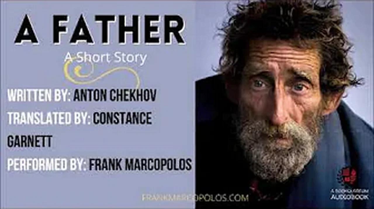 A Father by Anton Chekhov (Audiobook) - Performed by Frank Marcopolos