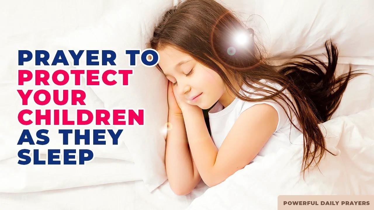 Pray This Powerful Bedtime Prayer For Protection For Your Children ...