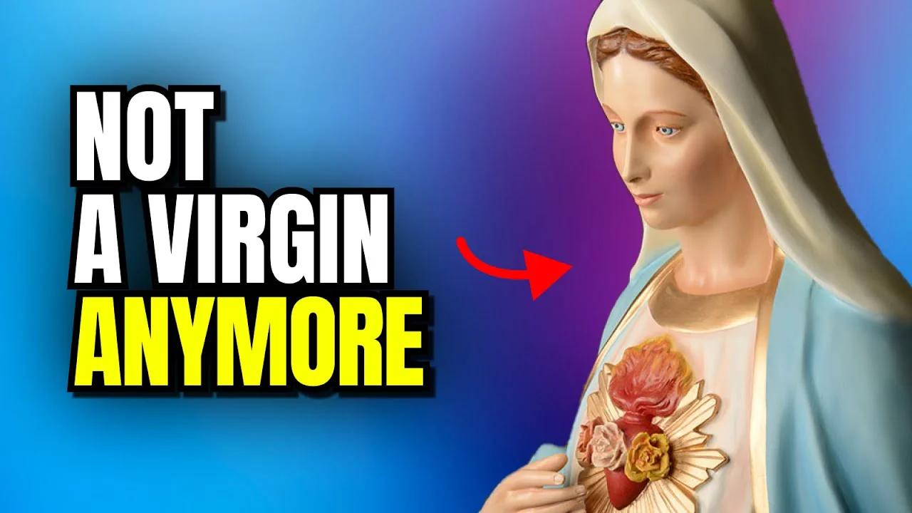 The Virgin Mary Was NOT a Virgin Forever