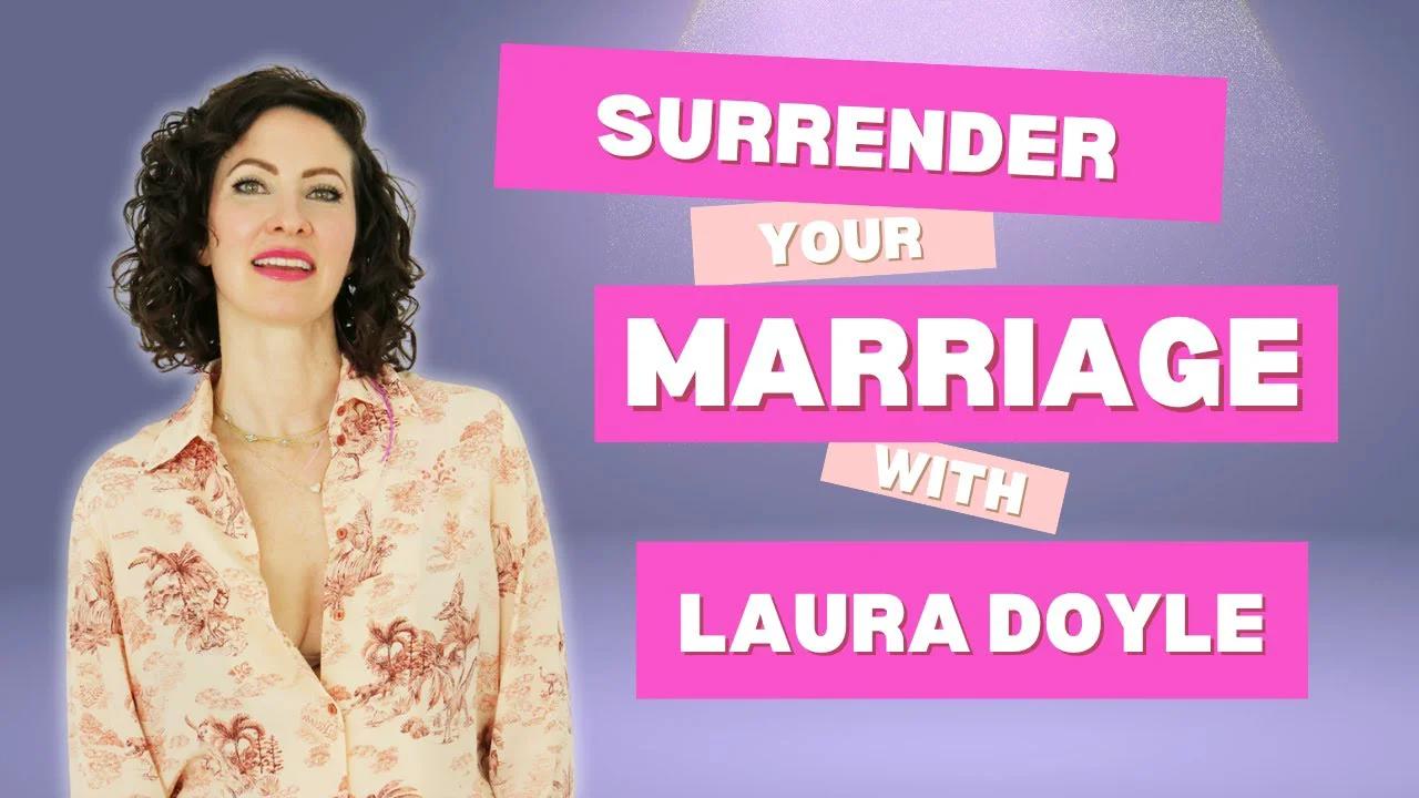 Tips for A Surrendered Marriage With Laura Doyle (Full Interview)