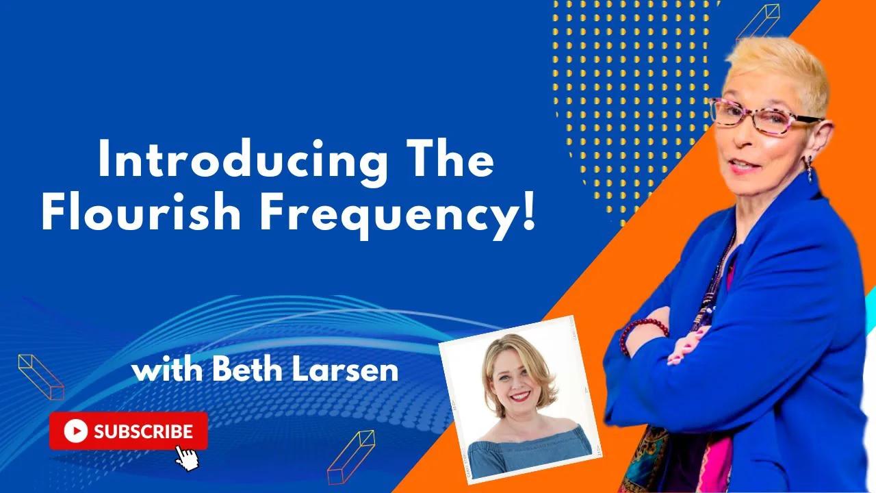 Introducing The Flourish Frequency! with Beth Larsen | The Dr. Pat Show ...