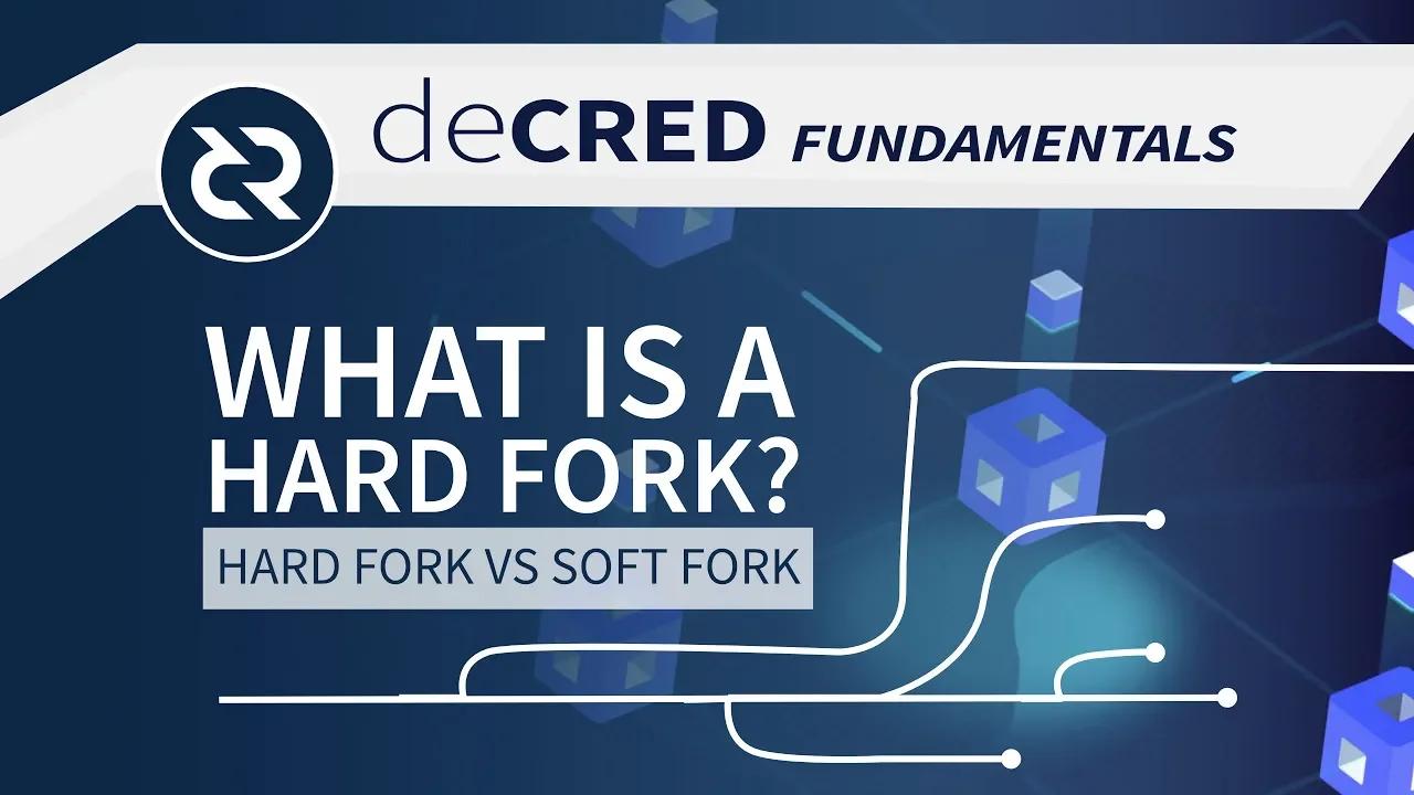 Hard Fork vs Soft Fork - Decred Fundamentals
