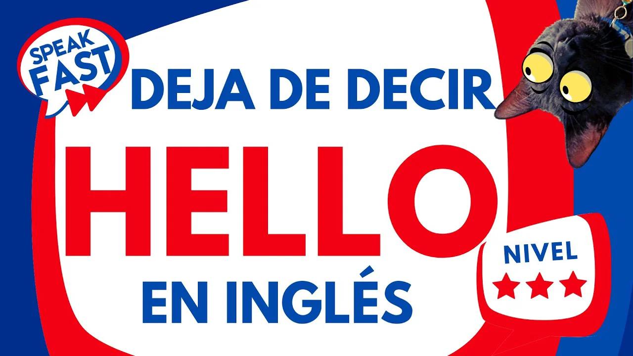Cómo decir HOLA en Inglés