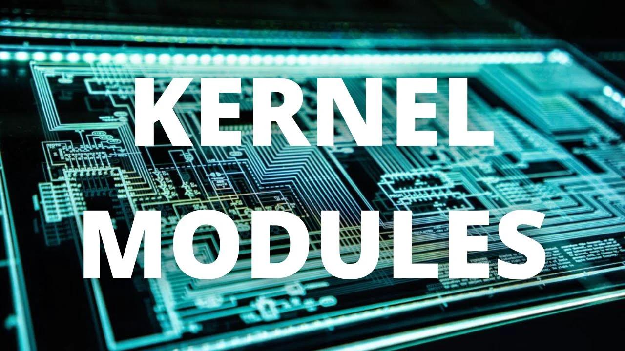 Installing, Configuring and Monitoring Kernel Modules - CompTIA ...