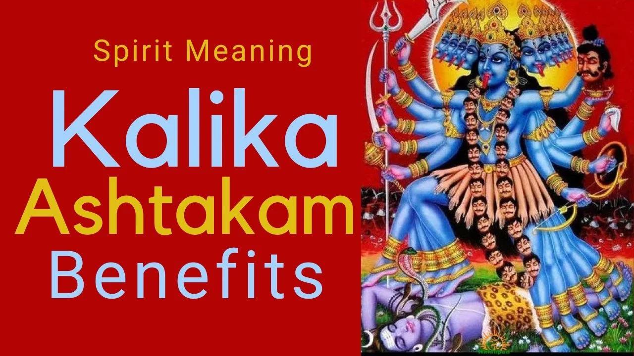 Kalika Ashtakam Benefits | Benefits and Process of Chanting Kali Ashtakam