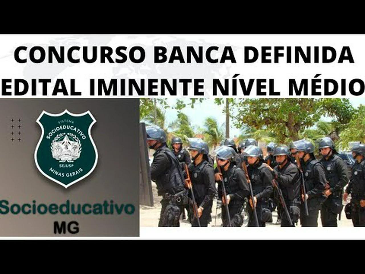 CONCURSO SOCIOEDUCATIVO MG REQUISITO BANCA DEFINIDA! EDITAL IMINENTE!