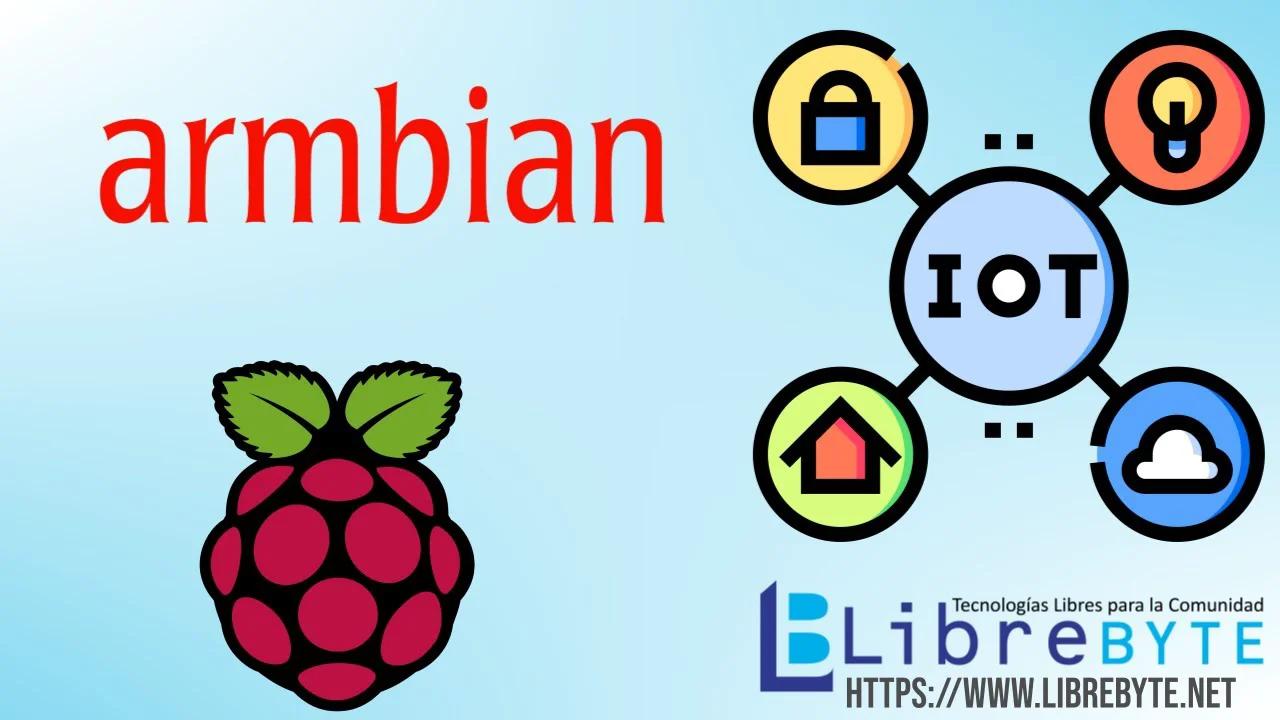 Armbian, distro para Raspberry PI y proyectos IOT