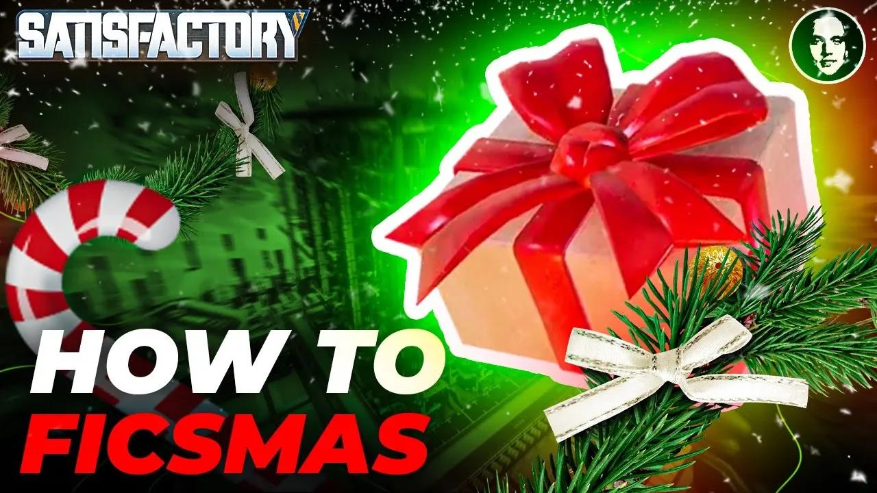 How To FICSMAS - Satisfactory New Player Guide EP15