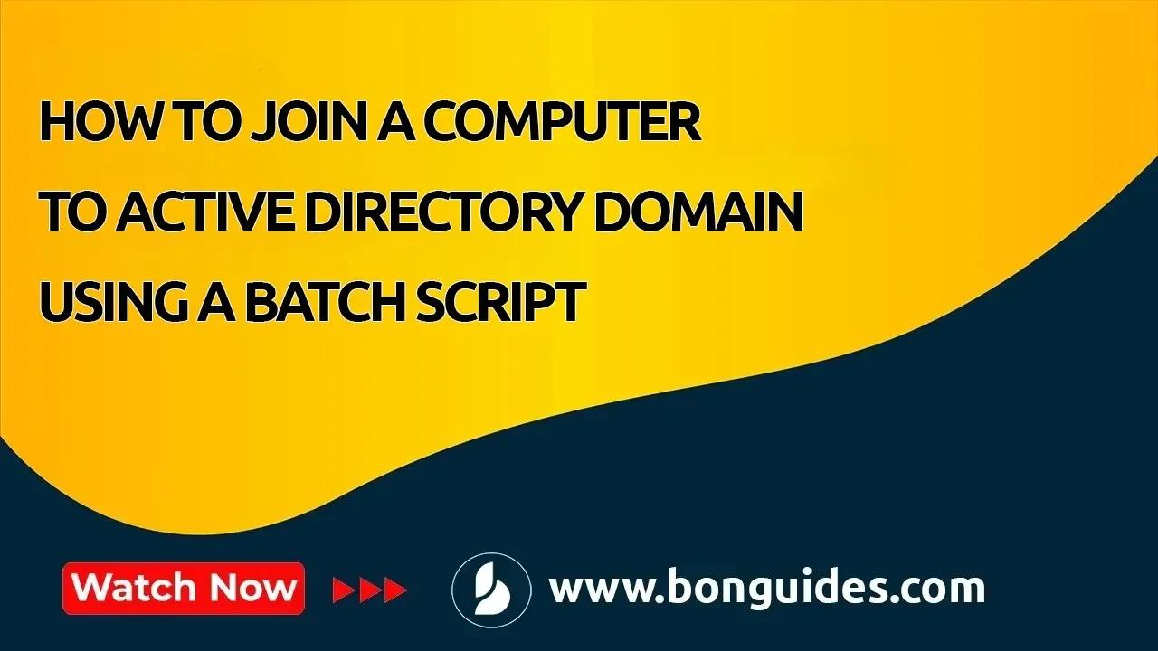 How To Join A Computer To Active Directory Domain Using A Batch Script 0387