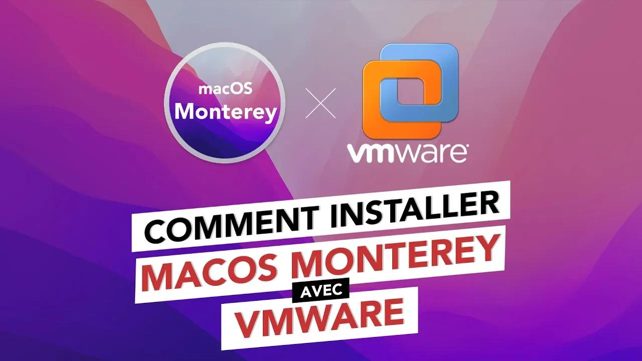 Comment installer macOS 12 Monterey sur PC avec VMware