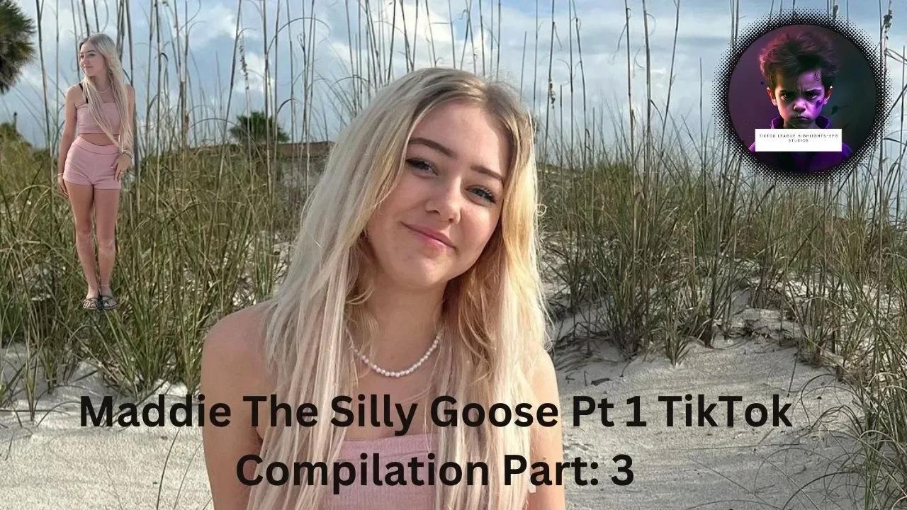 Maddie the Silly Goose TikTok Compilation Part 1 (4K HDR)