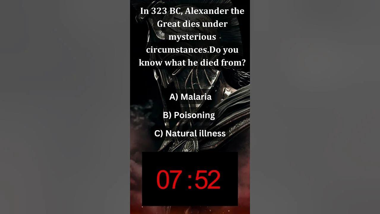 Alexander the Great Unraveling the Secret of His Death # ...