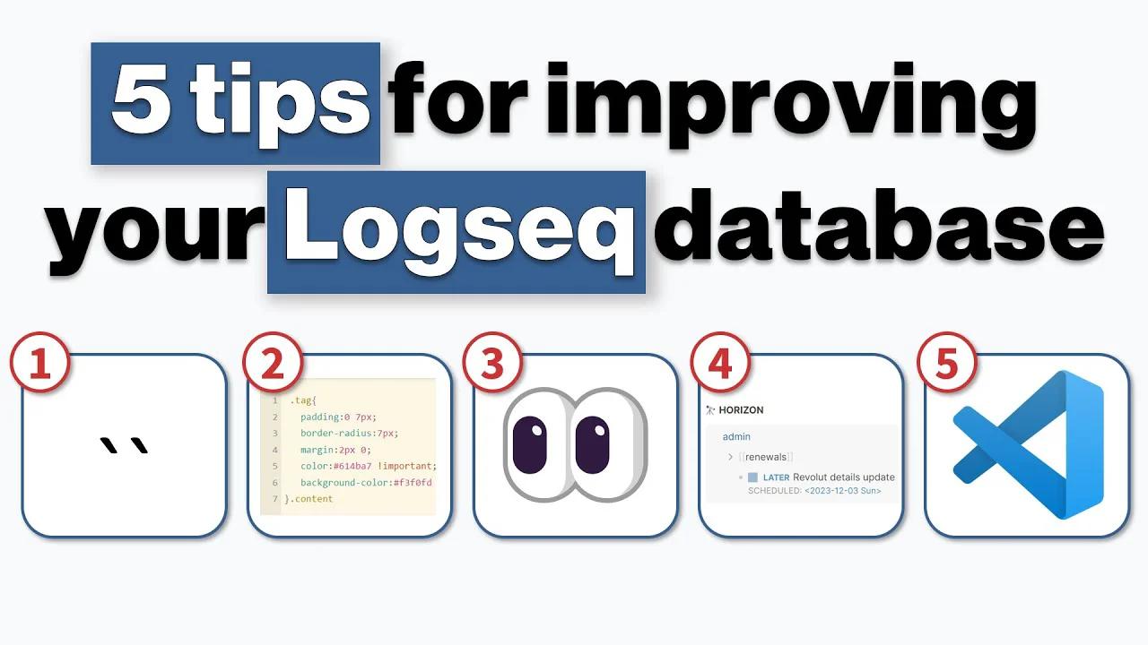 Logseq Tutorial: 5 Tips to Improve Your Logseq Database