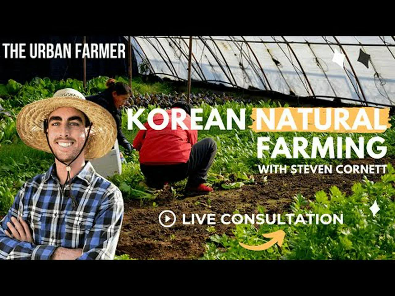 Korean Natural Farming With Steven Cornett