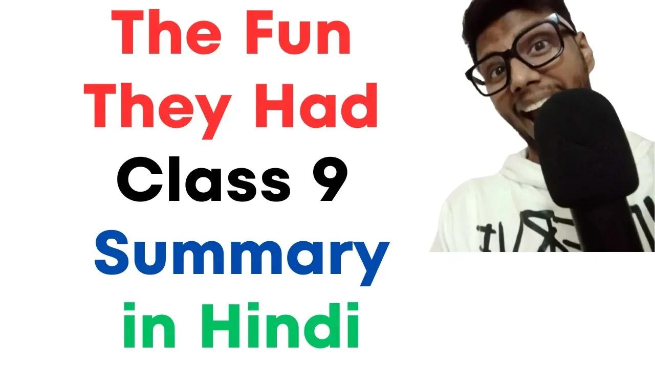 The Fun They Had Class 9 English Complete Chapter Summary | CBSE ...
