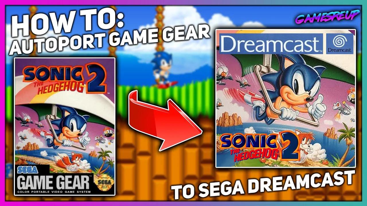 SEGA GAMEGEAR AUTOPORT : PORT GAME GEAR GAMES TO SEGA DREAMCAST EASILY ...
