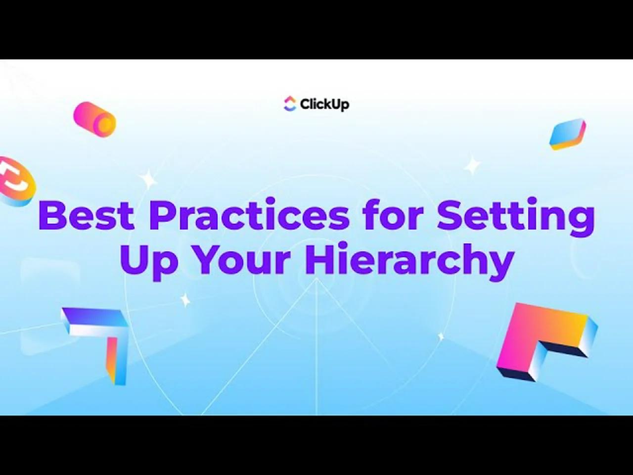 Best Practices for Setting Up Your Hierarchy in ClickUp