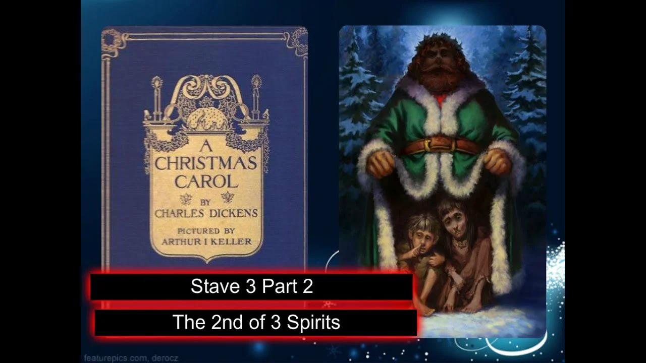 A Christmas Carol Stave 3 Part 2 The Second of the 3 Spirits