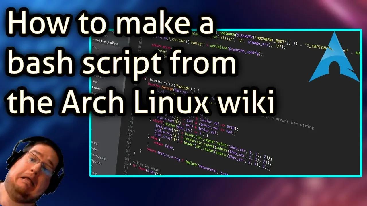 How to make a bash script from the Arch Linux wiki