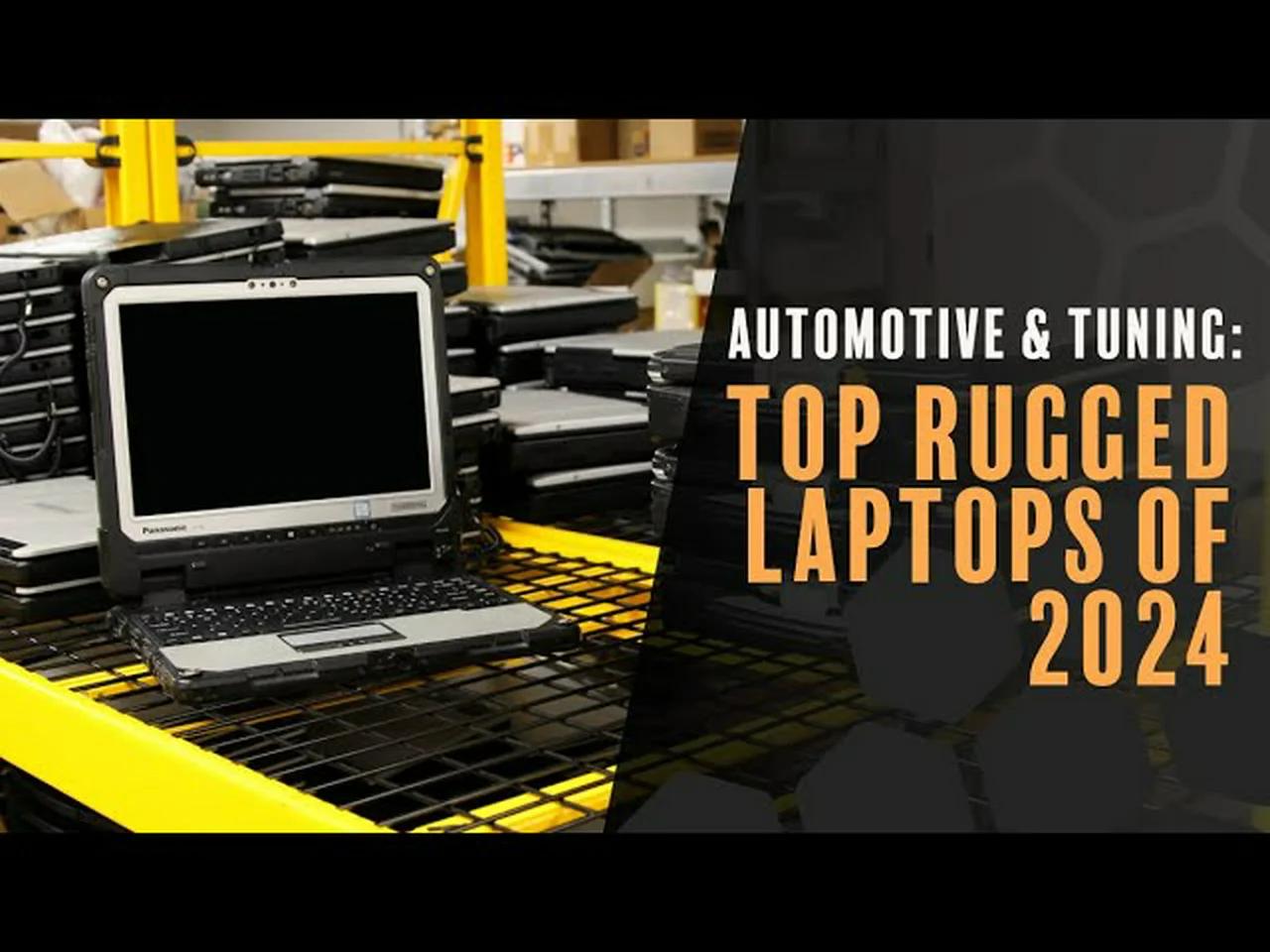 The Best Rugged Laptops of 2024 - For Automotive & Tuning!