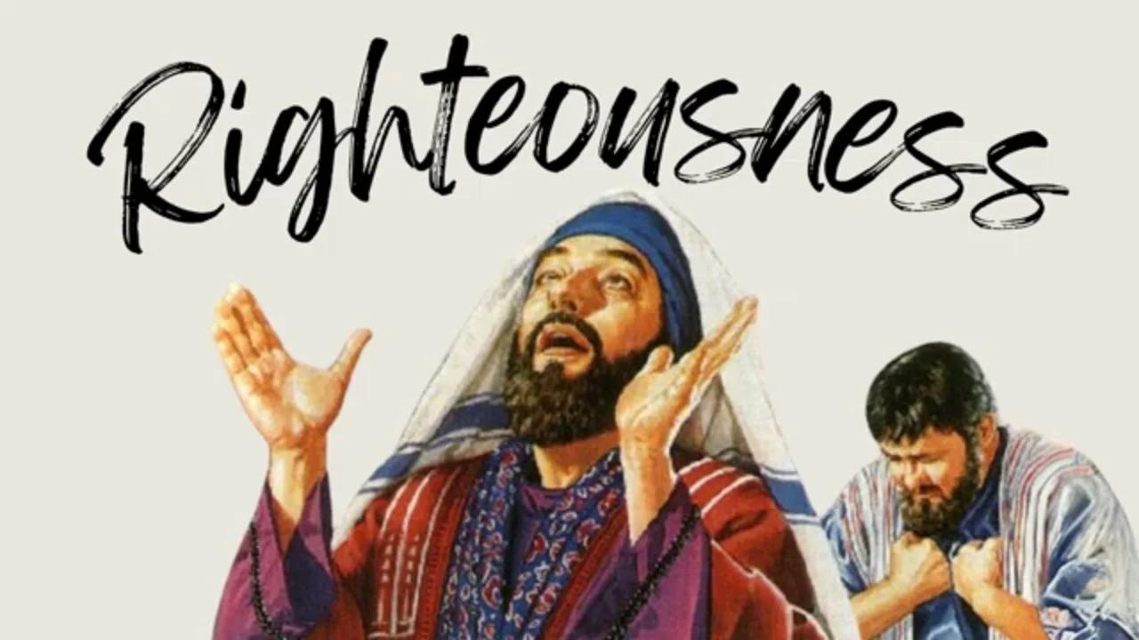 Discover True Righteousness: Understanding What It Is and What It's Not!