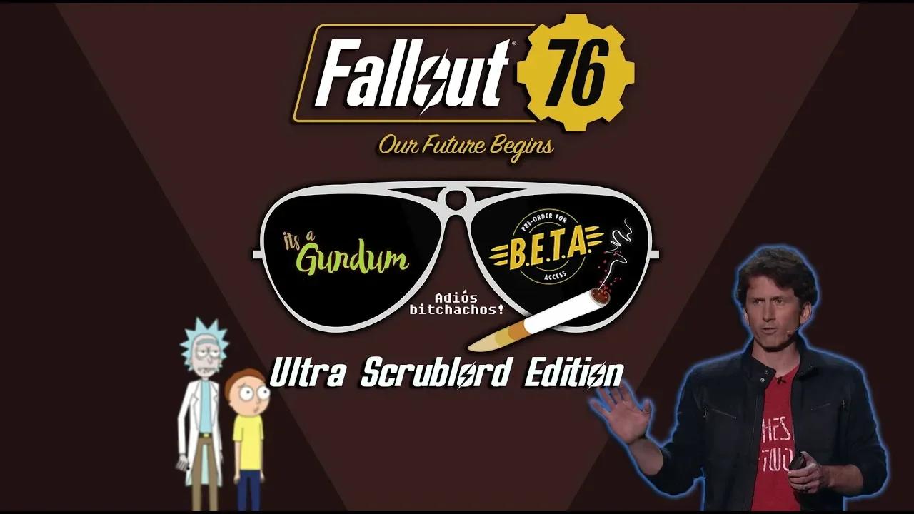 Fallout 76 Beta: Ultra ScrubLord Edition