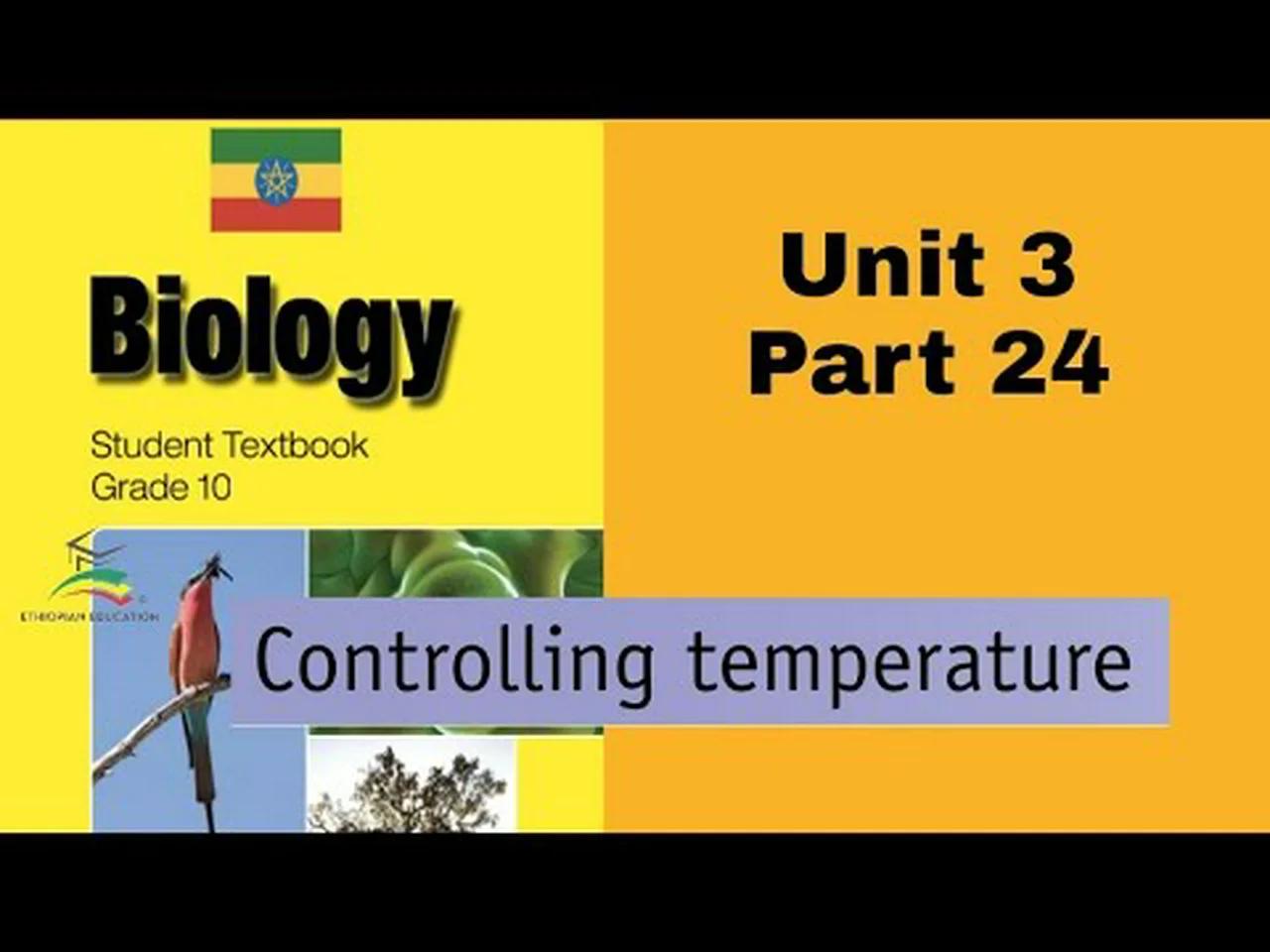 Ethiopian Grade 10 Biology Unit_3 p_24 Controlling Temperature